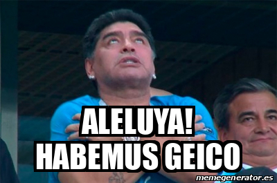 Meme Personalizado - Aleluya! Habemus Geico - 31997844