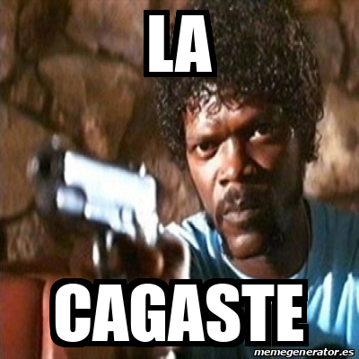 Meme Pulp Fiction - La Cagaste - 31997889