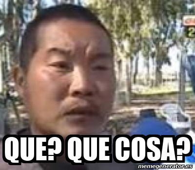 Meme Personalizado - Que? Que cosa? - 31998999