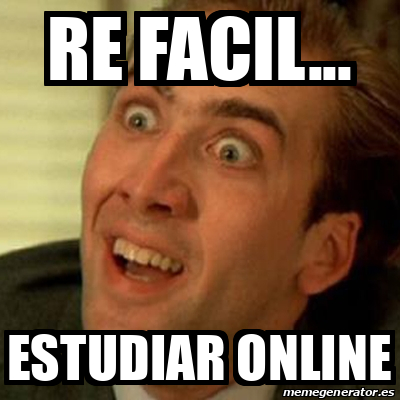 Meme No me digas - Re facil... estudiar online - 32002006