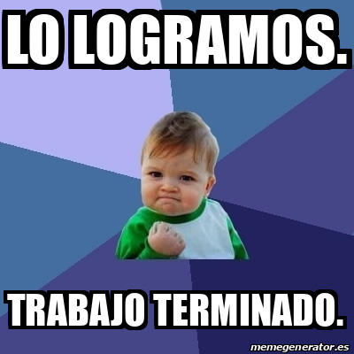 Meme Bebe Exitoso - lo logramos. trabajo terminado. - 32002578