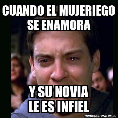 Meme crying peter parker - cuando el mujeriego se enamora y su novia le ...