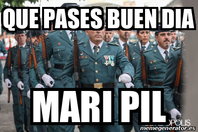 Meme Personalizado - Que pases buen dia Mari pil - 32004744
