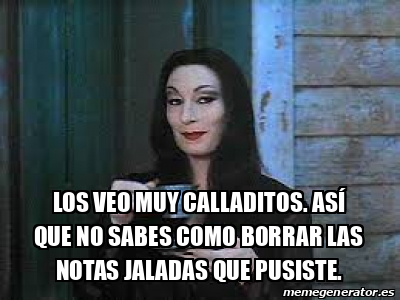 Meme Personalizado - los veo muy calladitos. así que no sabes como ...
