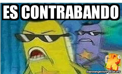 Meme Personalizado - ES CONTRABANDO - 32006059