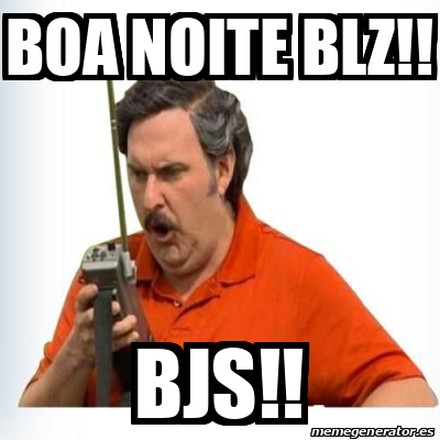 Meme Personalizado - Boa noite blz!! Bjs!! - 32006322