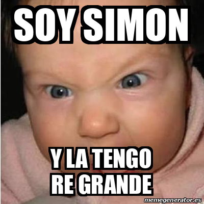 Meme Bebe furioso - soy simon y la tengo re grande - 32006546