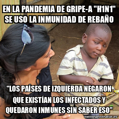 Meme Skeptical 3rd World Kid - en la pandemia de gripe-a "h1n1" se uso ...
