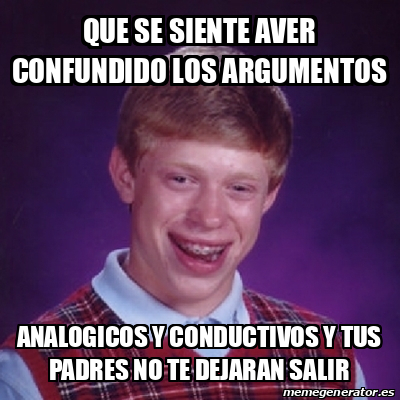 Meme Bad Luck Brian - que se siente aver confundido los argumentos ...