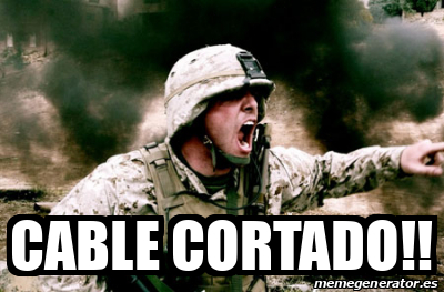 Meme Personalizado - CABLE CORTADO!! - 32009558