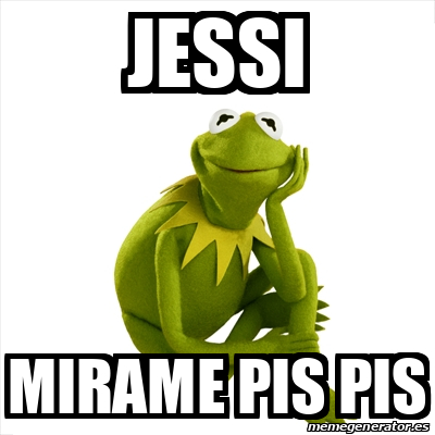 Meme Kermit the frog - Jessi Mirame pis pis - 32011687