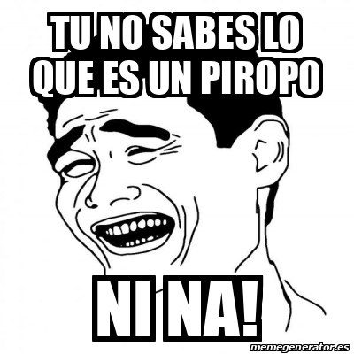 Meme Yao Ming 2 - Tu no sabes lo que es un piropo Ni na! - 32011992