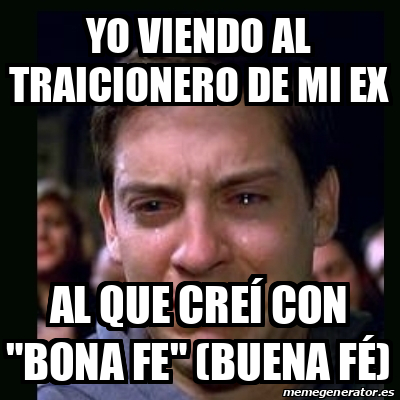 Meme crying peter parker - yo viendo al traicionero de mi ex al que ...