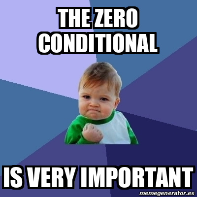 Meme Bebe Exitoso - the zero conditional is very important - 32015248