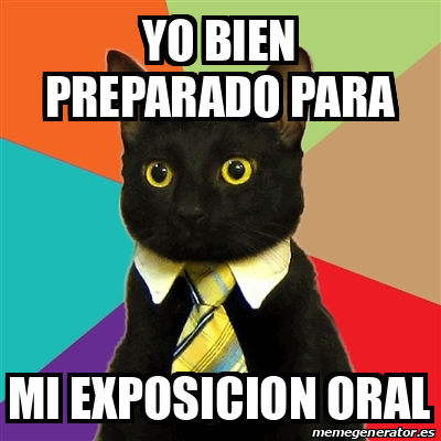 Meme Business Cat - yo bien preparado para mi exposicion oral - 32017326