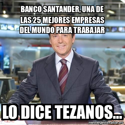 Meme Matias Prats - Banco Santander, una de las 25 mejores empresas del ...