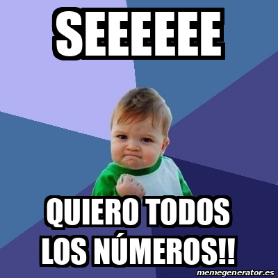 Meme Bebe Exitoso - Seeeeee Quiero todos los números!! - 32018541