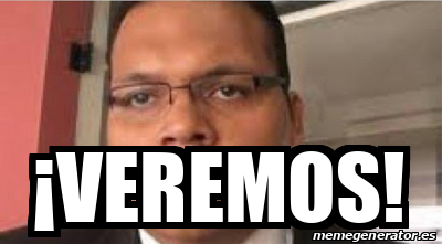 Meme Personalizado - ¡Veremos! - 32101116