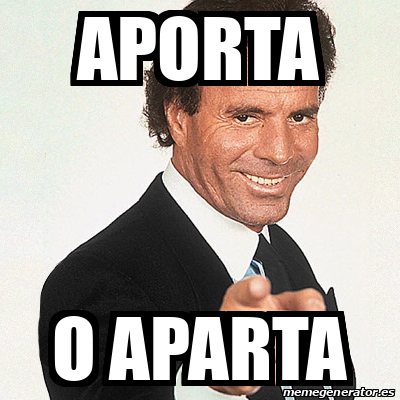 Meme Julio Iglesias - Aporta O aparta - 32101854