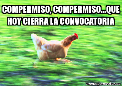 Meme Personalizado - compermiso, compermiso...que hoy cierra la ...