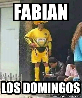 Meme Personalizado - Fabian Los domingos - 32104606