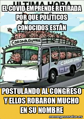Meme Personalizado - El covid emprende retirada por que políticos ...
