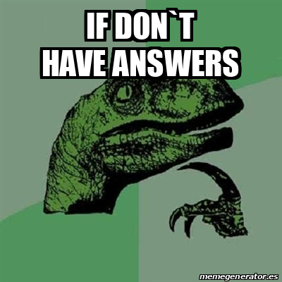 Meme Filosoraptor - if don`t have answers - 32106688