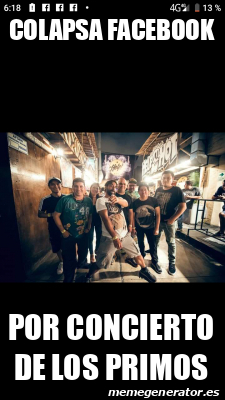Meme Personalizado - Colapsa Facebook Por concierto de los primos ...