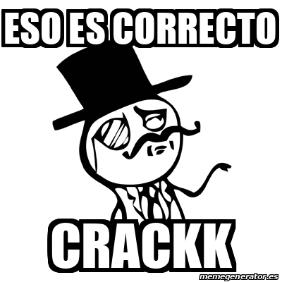 Meme Feel Like A Sir - eso es correcto crackk - 32108524