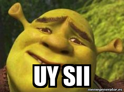 Meme Personalizado - Uy sii - 32108541