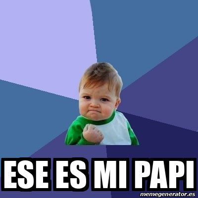 Meme Bebe Exitoso - ese es mi papi - 32109158