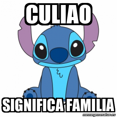 Meme Personalizado - CULIAO SIGNIFICA FAMILIA - 32109960