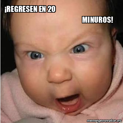 Meme Bebe furioso - ¡regresen en 20 minuros! - 32110088