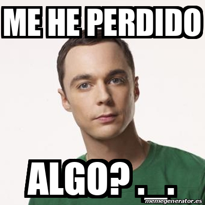 Meme Sheldon Cooper - ME HE PERDIDO ALGO? ._. - 32114256
