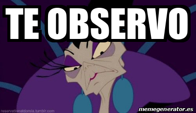 Meme Personalizado - Te observo - 32117039