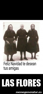 Meme Personalizado - Las flores - 32117244
