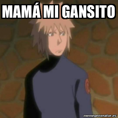 Meme Personalizado - Mamá mi gansito - 32120290
