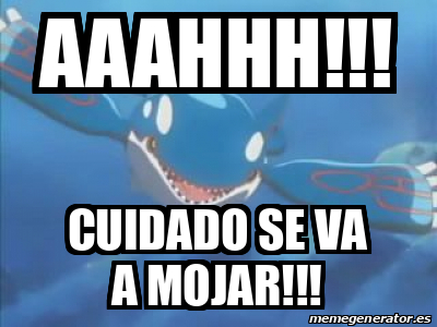 Meme Personalizado - Aaahhh!!! Cuidado se va a mojar!!! - 32122158