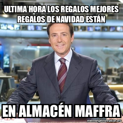 Meme Matias Prats - Ultima hora los regalos mejores regalos de Navidad ...