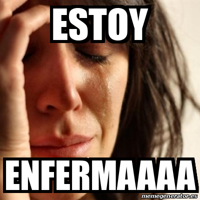 Meme Problems - estoy enfermaaaa - 32123476
