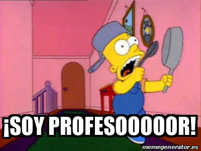 Meme Personalizado - ¡SOY PROFESOooooR! - 32123852