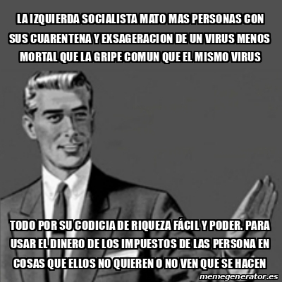 Meme Correction Guy - la izquierda socialista mato mas personas con sus ...