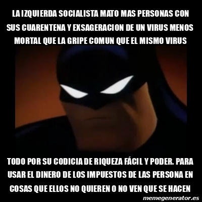 Meme Disapproving Batman - la izquierda socialista mato mas personas ...