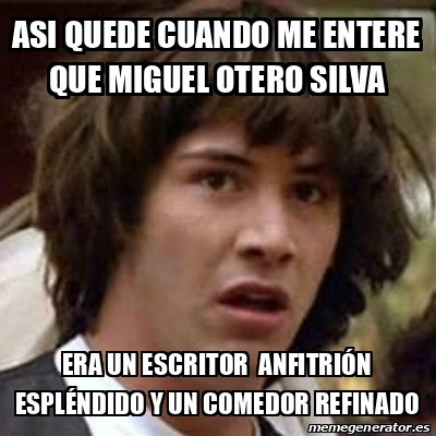 Meme Keanu Reeves - ASI QUEDE CUANDO ME ENTERE QUE Miguel Otero Silva ...