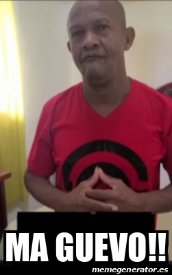 Meme Personalizado - ma guevo!! - 32128958