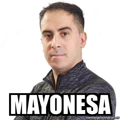 Meme Personalizado - Mayonesa - 32128968