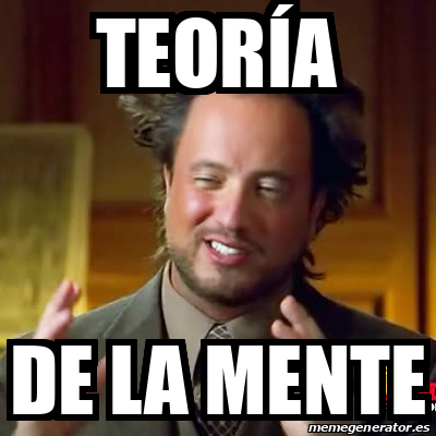 Meme Ancient Aliens - TEORÍA DE LA MENTE - 32130809
