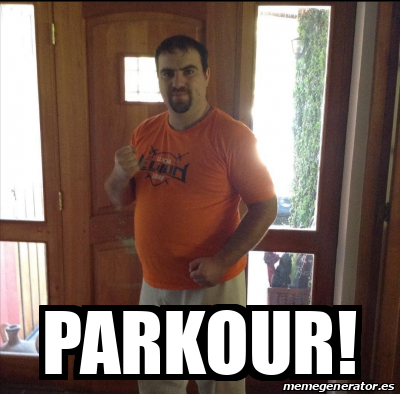Meme Personalizado - Parkour! - 32131116