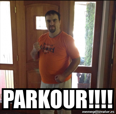 Meme Personalizado - ParKour!!!! - 32131122