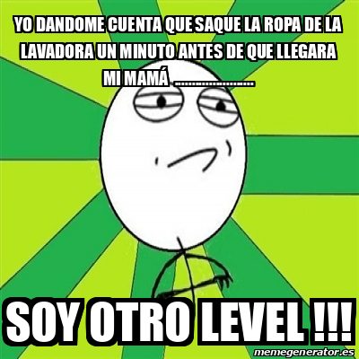 Meme Challenge Accepted - YO DANDOME CUENTA QUE SAQUE LA ROPA DE LA ...